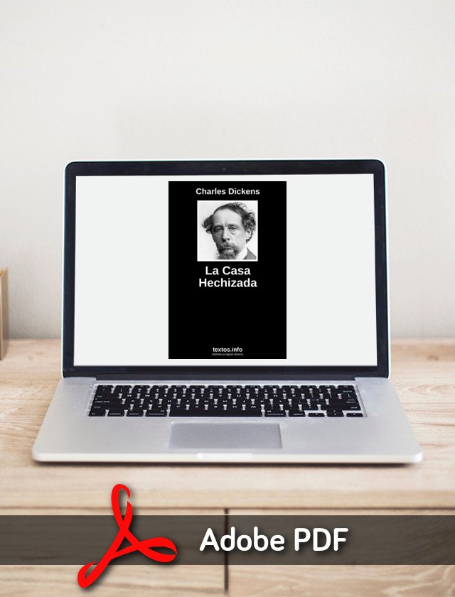 Descargar PDF «La Casa Hechizada», de Charles Dickens - textos.info