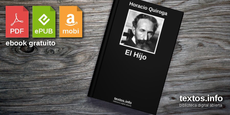 Descargar PDF «El Hijo», de Horacio Quiroga - textos.info