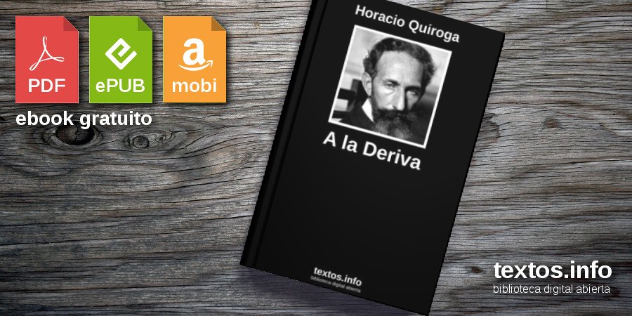Libro gratis: A la Deriva - Horacio Quiroga - textos.info