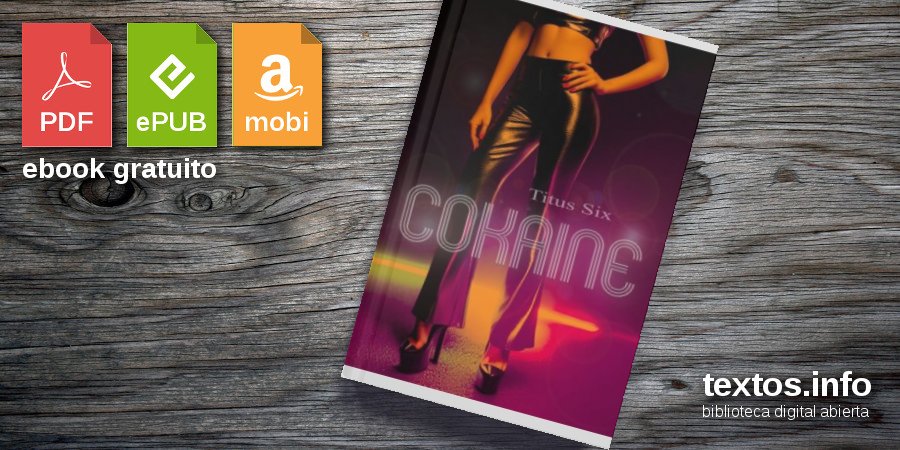 Descargar PDF «Cokaine», de Titus Six - textos.info