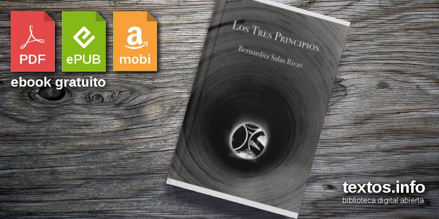 Los Tres Principios | Bernardita Salas Rivas - textos.info