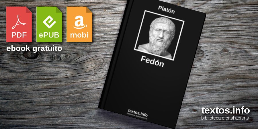 Libro gratis: Fedón - Platón - textos.info