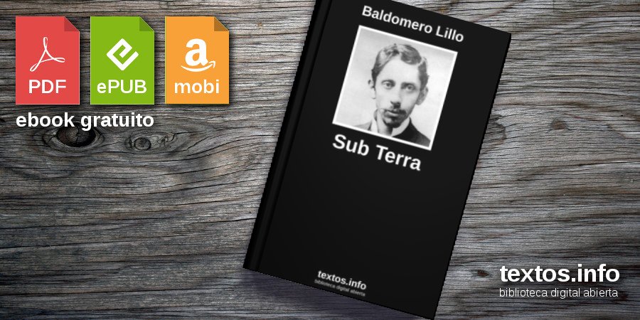 Libro gratis: Sub Terra - Baldomero Lillo - textos.info