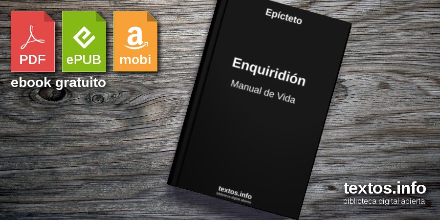 Descargar PDF «Enquiridión», de Epícteto - textos.info