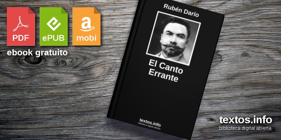 Libro gratis: El Canto Errante - Rubén Darío - textos.info