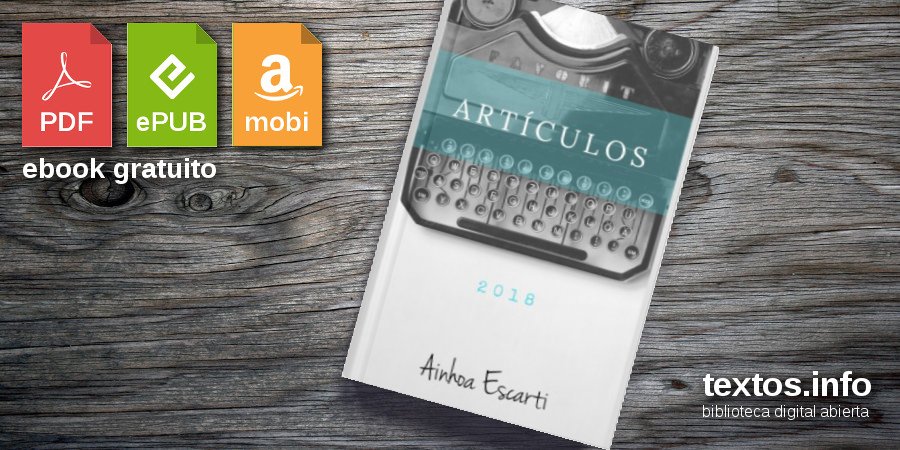 Libro gratis: Artículos 2018 - Ainhoa Escarti - textos.info