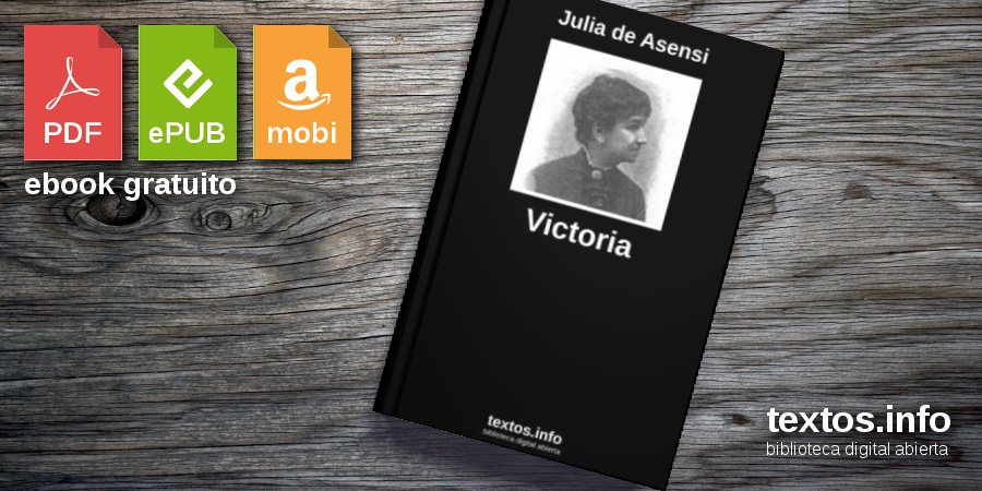 Descargar PDF 'Victoria', de Julia de Asensi - textos.info