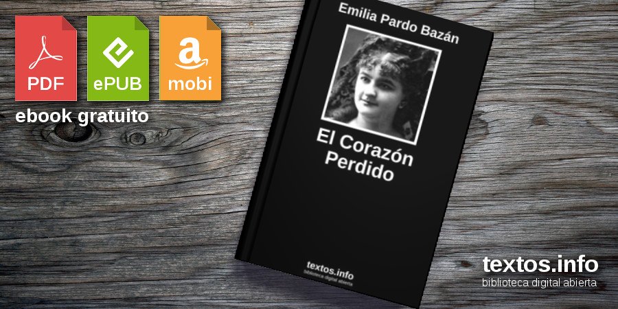 El Corazón Perdido | Emilia Pardo Bazán - textos.info