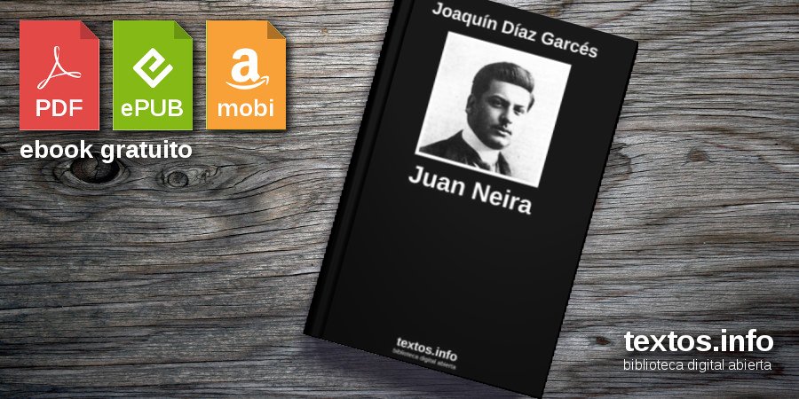 Libro gratis: Juan Neira - Joaquín Díaz Garcés - textos.info