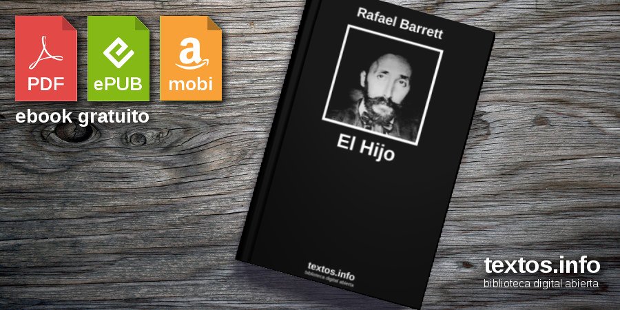 Libro gratis: El Hijo - Rafael Barrett - textos.info