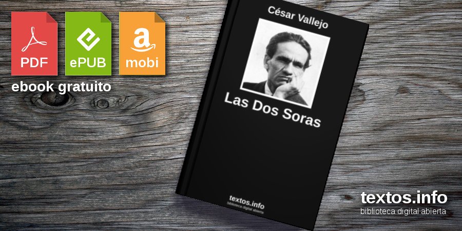 Las Dos Soras | César Vallejo - textos.info
