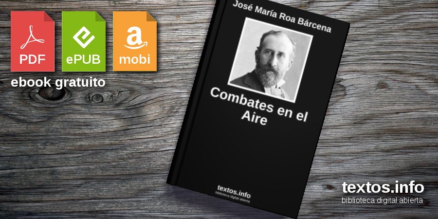 Combates en el Aire | José María Roa Bárcena - textos.info