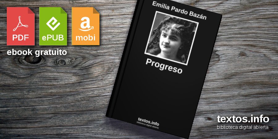 Libro gratis: Progreso - Emilia Pardo Bazán - textos.info