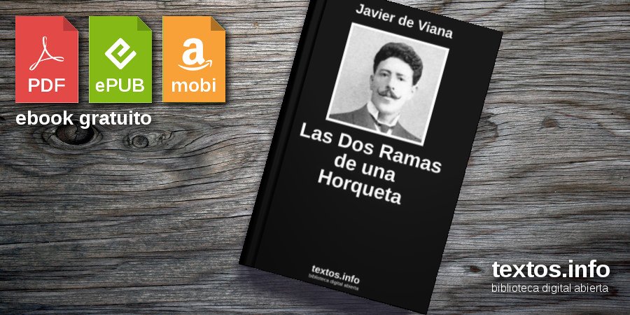 Las Dos Ramas de una Horqueta | Javier de Viana - textos.info