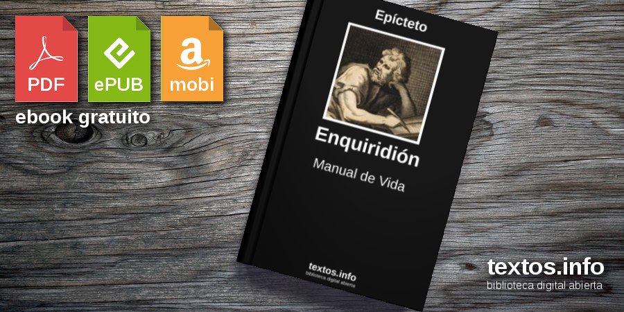 Libro gratis: Enquiridión - Epícteto - textos.info
